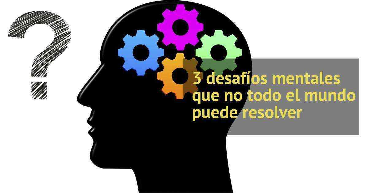 3 retos mentales que pondrán a prueba tu inteligencia